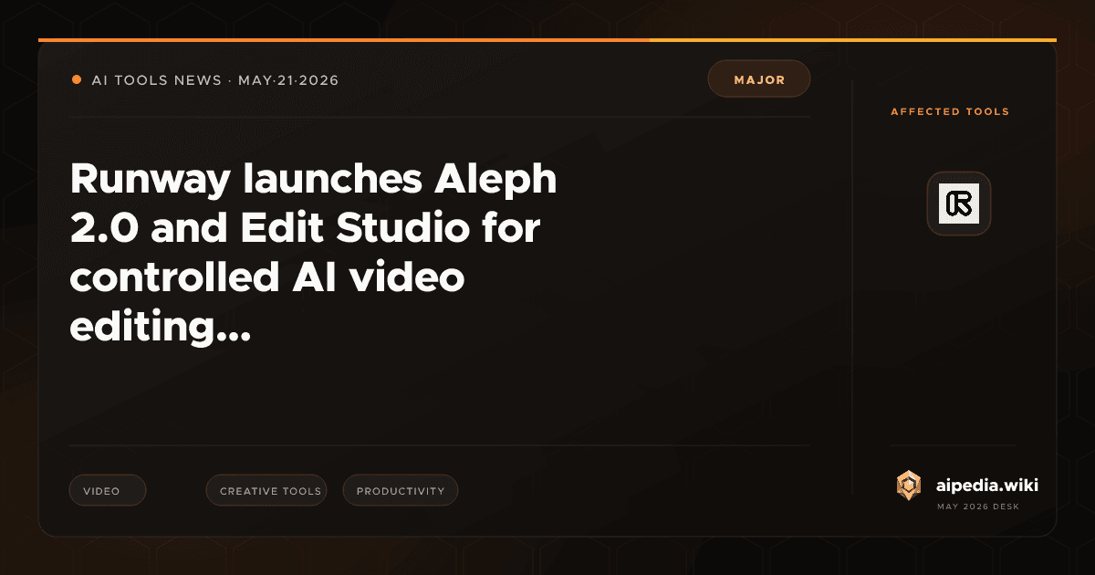 Runway launches Aleph 2.0 and Edit Studio for controlled AI video ...